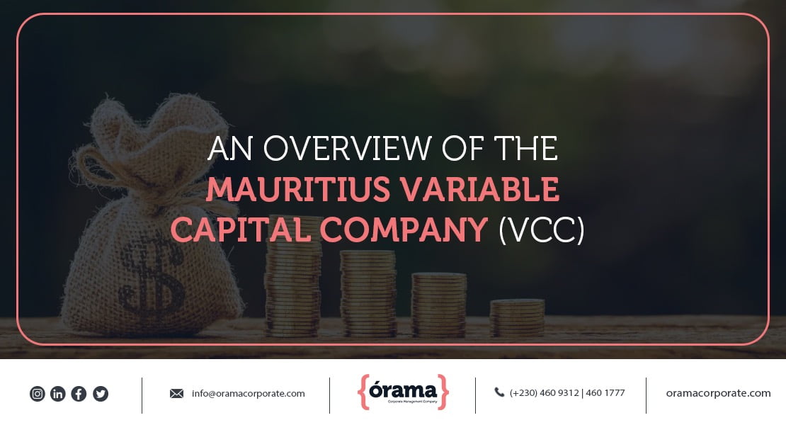 An Overview of the Mauritius Variable Capital Company (VCC) - Órama ...
